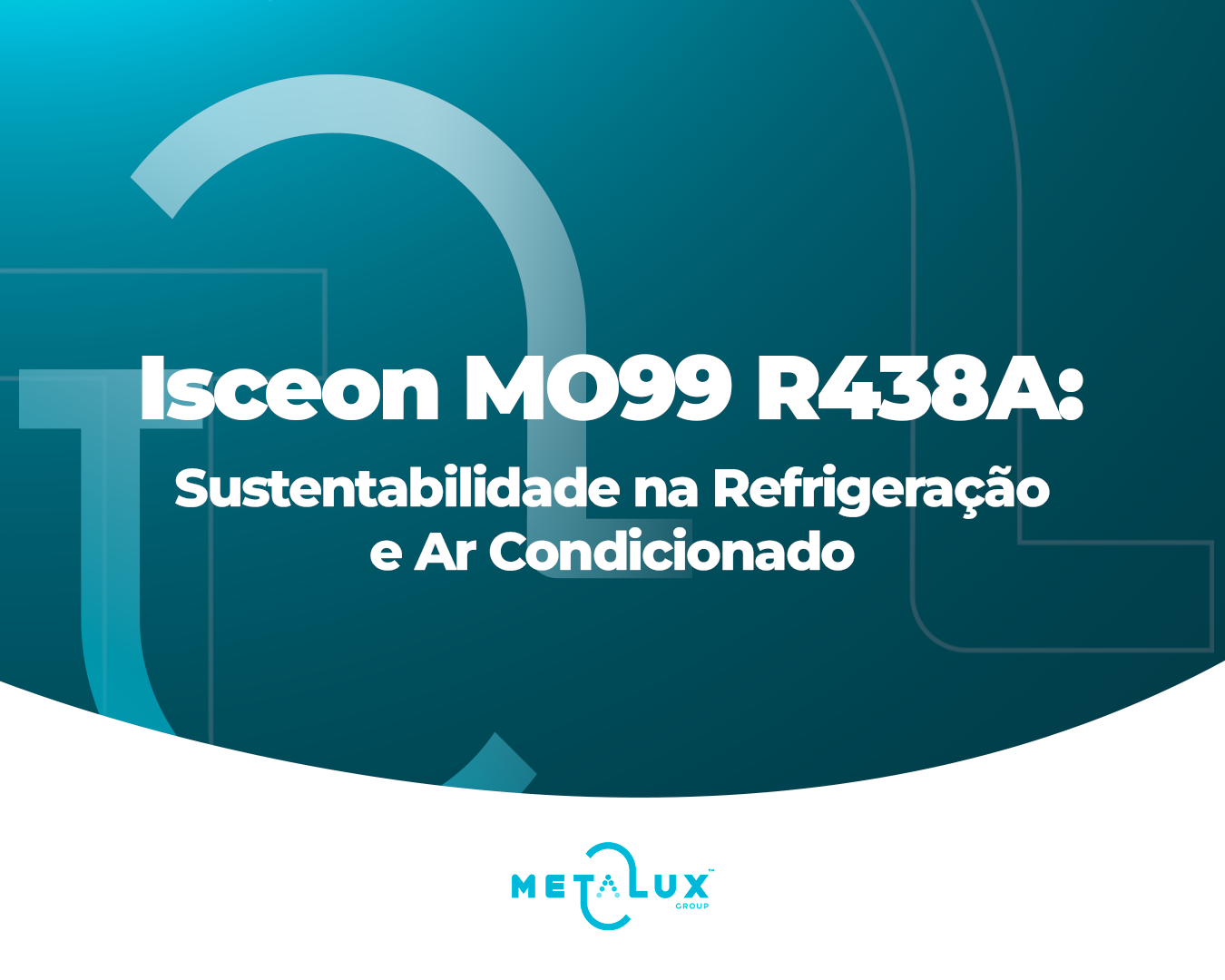 Isceon MO99 R438A: Sustentabilidade na Refrigeração e Ar Condicionado ...